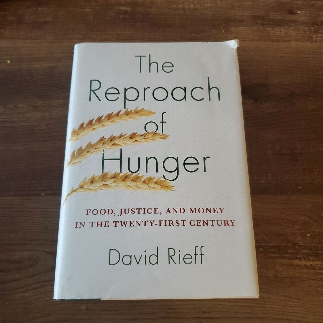 The Reproach of Hunger by David Rieff, Hardcover | Pangobooks