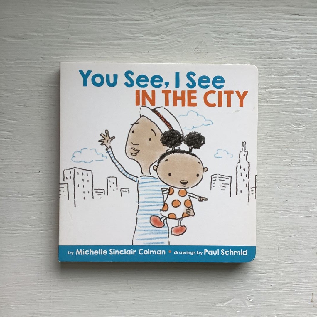 You See, I See: in the City by Michelle Sinclair Colman