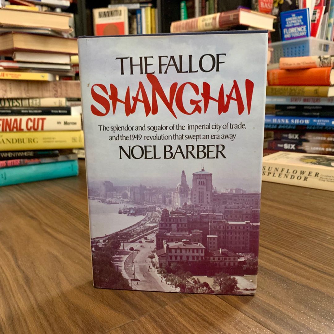 The Fall of Shanghai by Noel Barber
