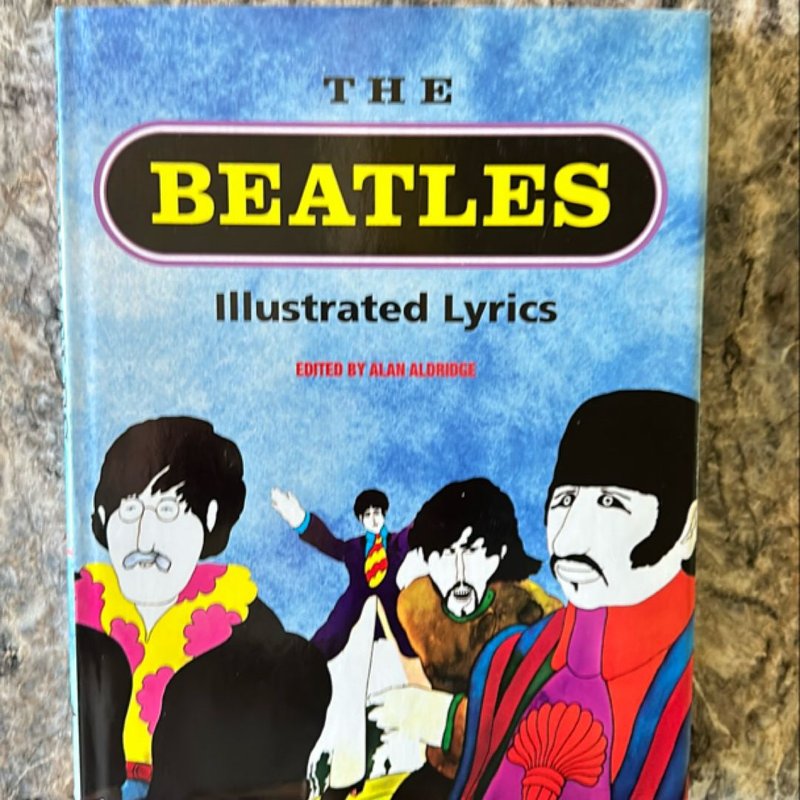 The Beatles Illustrated Lyrics by Beatles, The, John Lennon