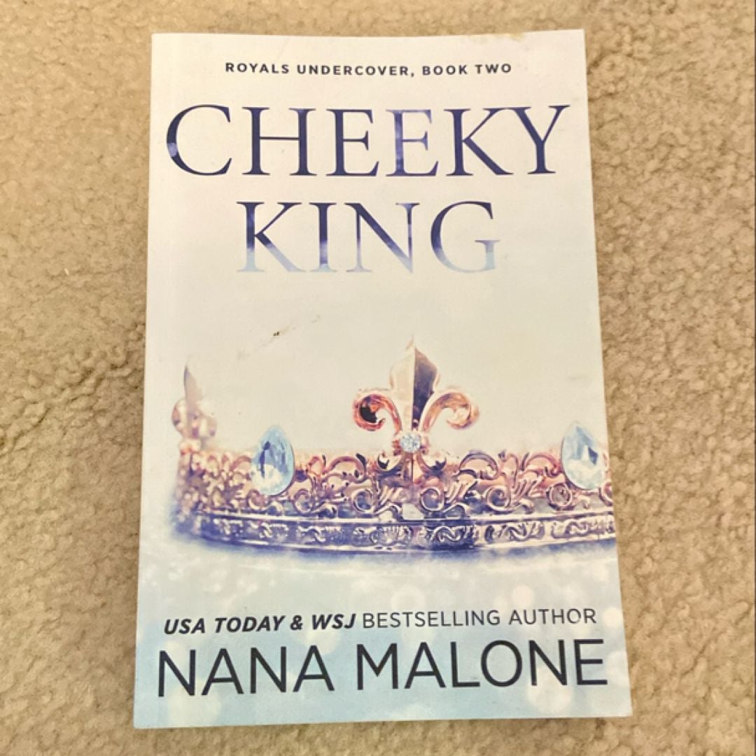 Cheeky King by Nana Malone