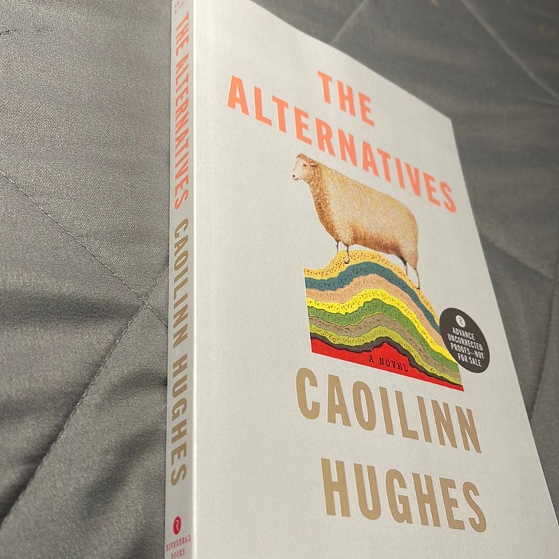 The Alternatives ARC by Caoilinn Hughes, Paperback | Pangobooks