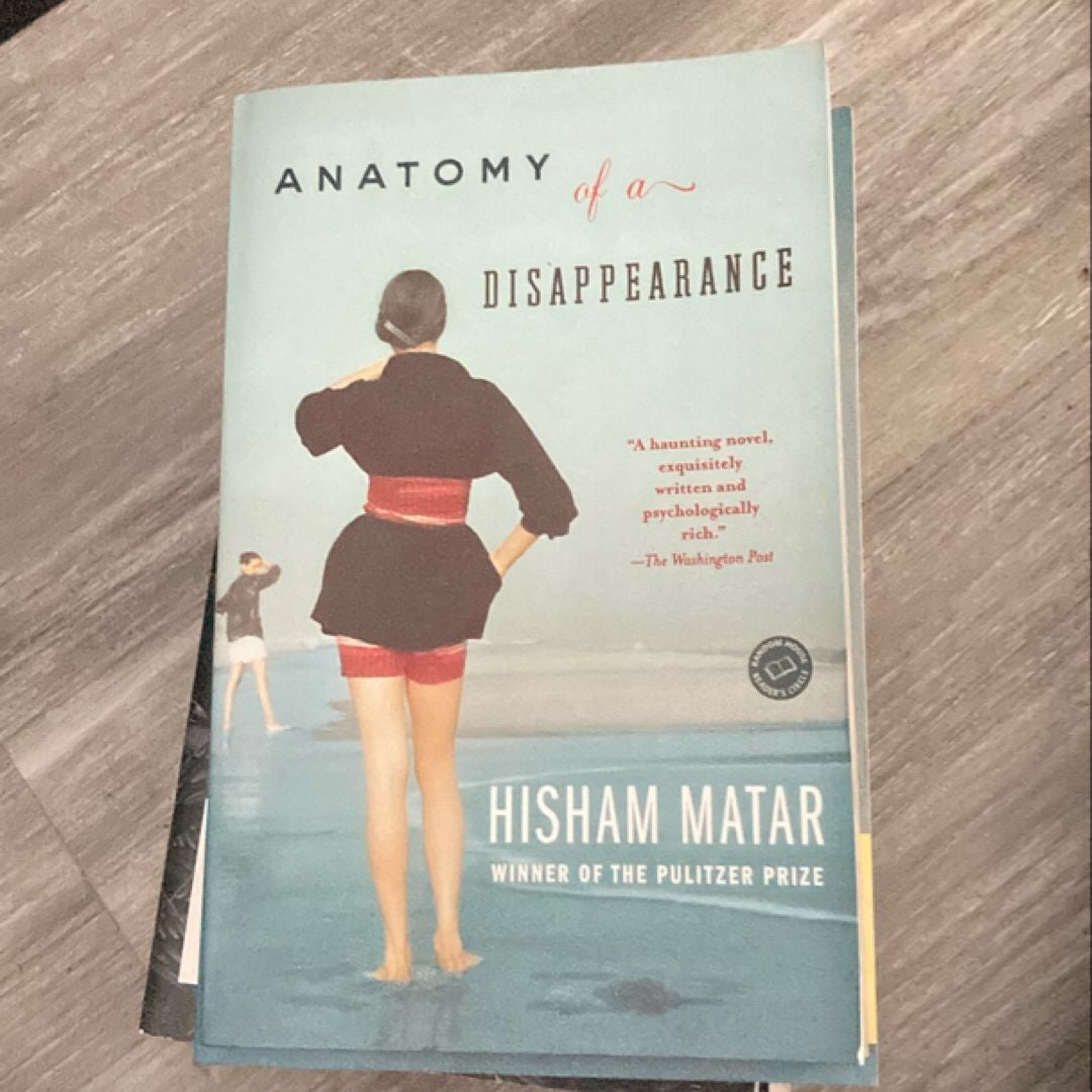 Anatomy of a Disappearance by Hisham Matar