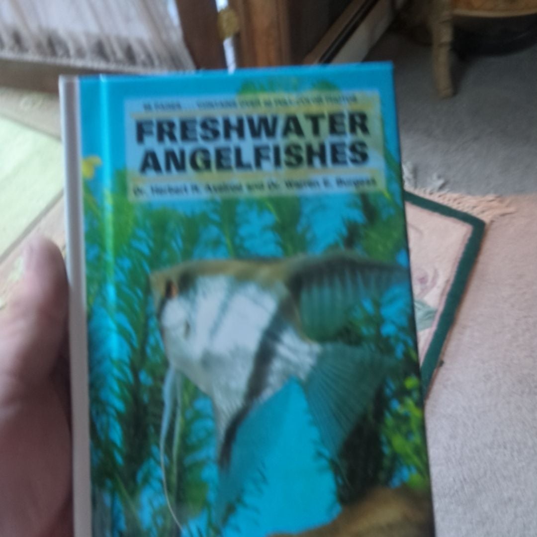 Freshwater Angelfish by Herbert R. Axelrod, Warren E. Burgess