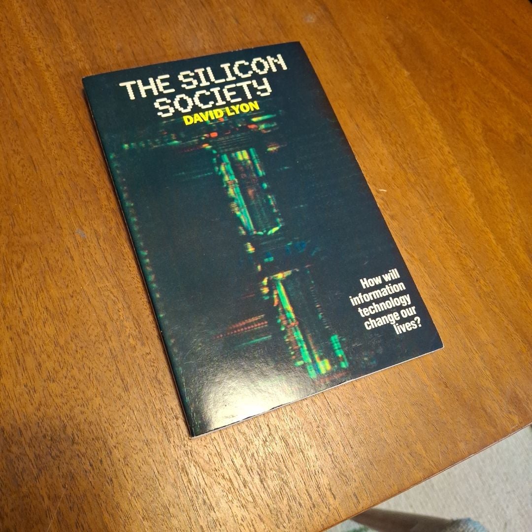 The Silicon Society by David Lyon