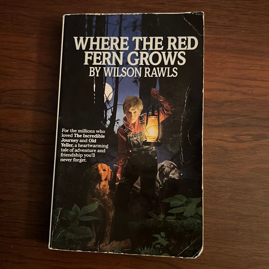 Where the Red Fern Grows by Wilson Rawls