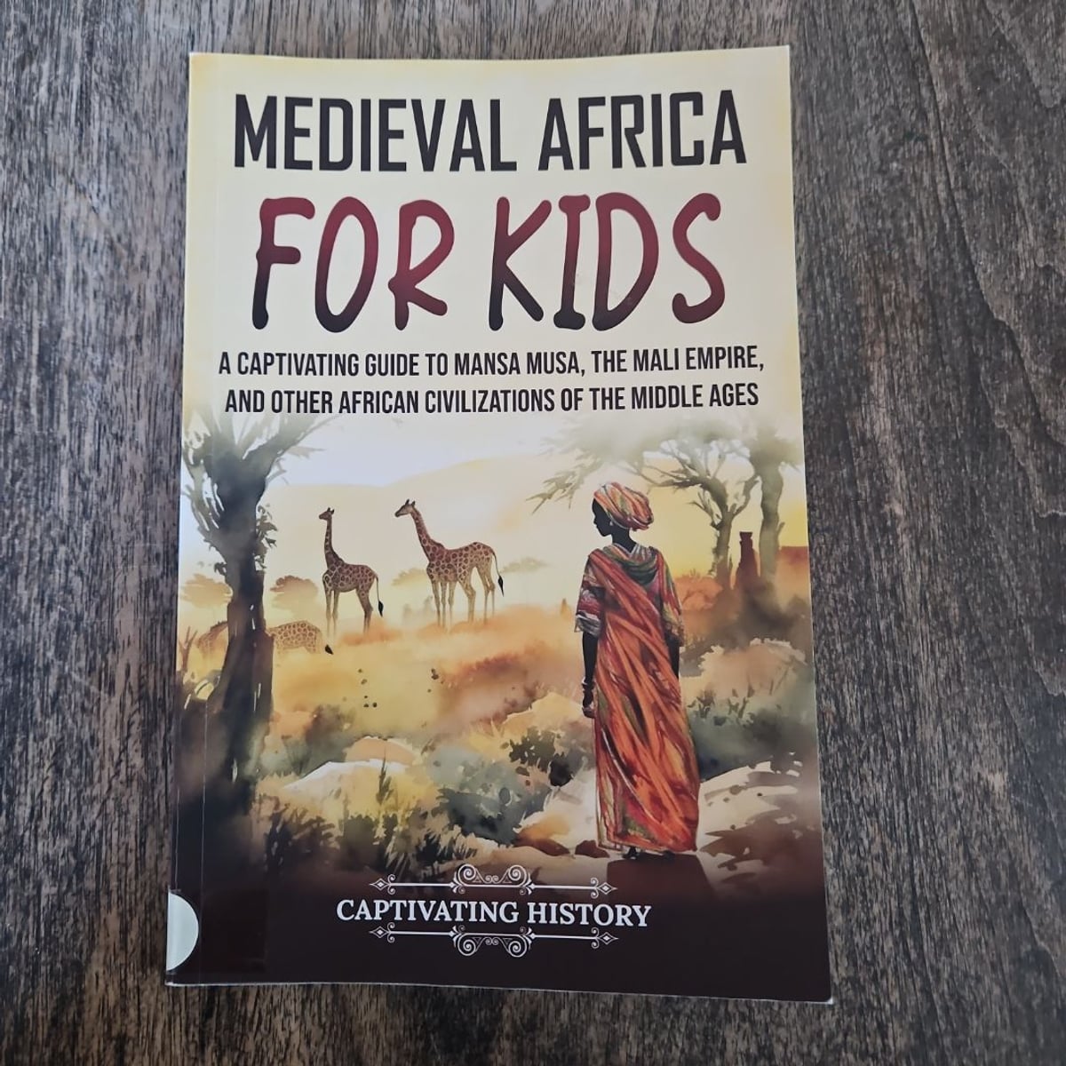 Medieval Africa for Kids: a Captivating Guide to Mansa Musa, the Mali ...