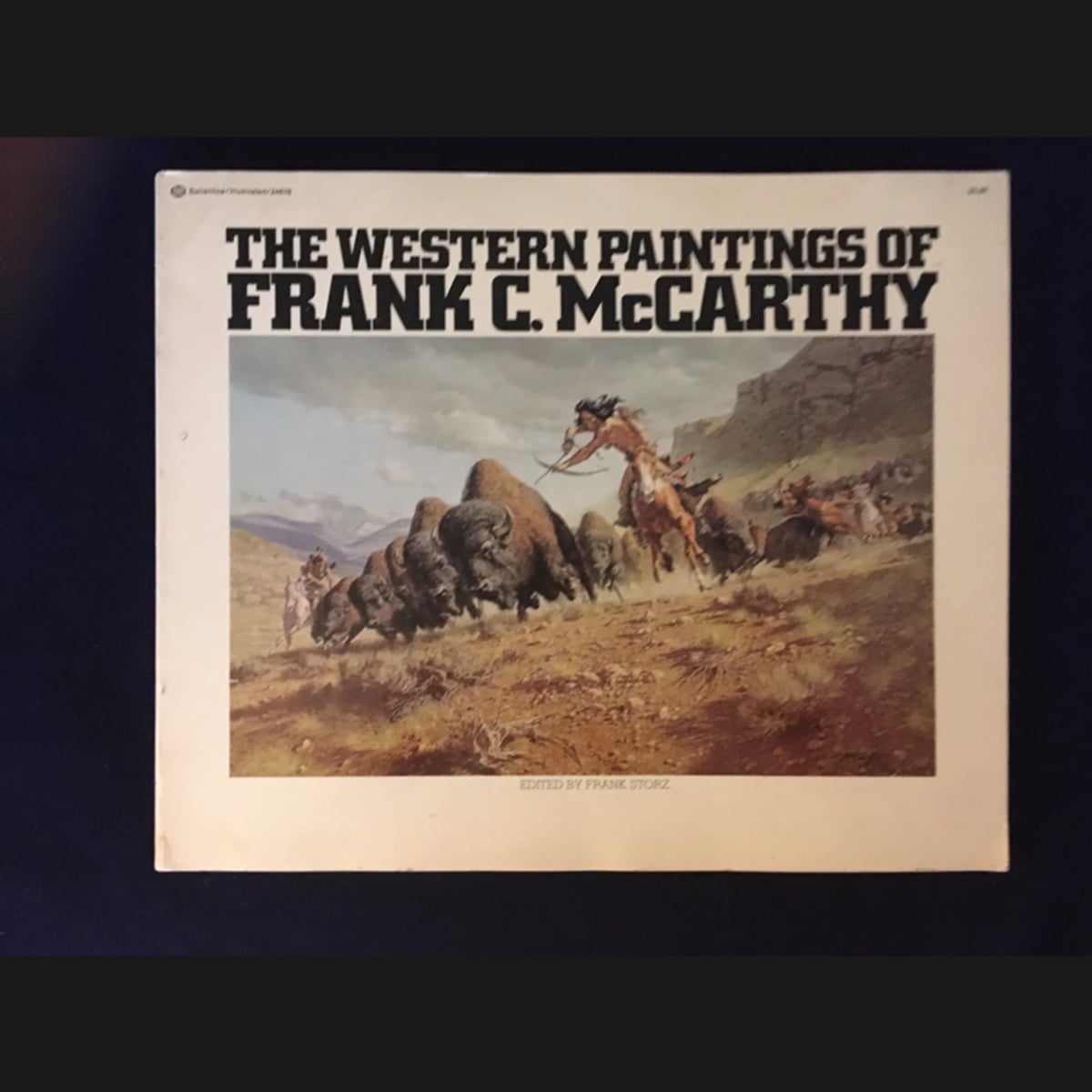 The Western Paintings of Frank C. McCarthy by Edited by Frank Storz ...