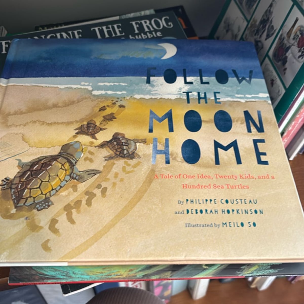 Follow the Moon Home by Philippe Cousteau; Deborah Hopkinson, Hardcover ...