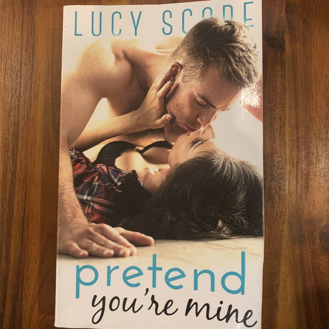 Pretend You're Mine by Lucy Score, Paperback | Pangobooks