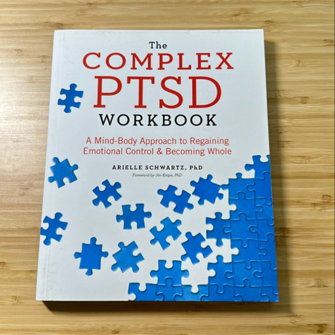 The Complex PTSD Workbook by Arielle Schwartz, Jim Knipe