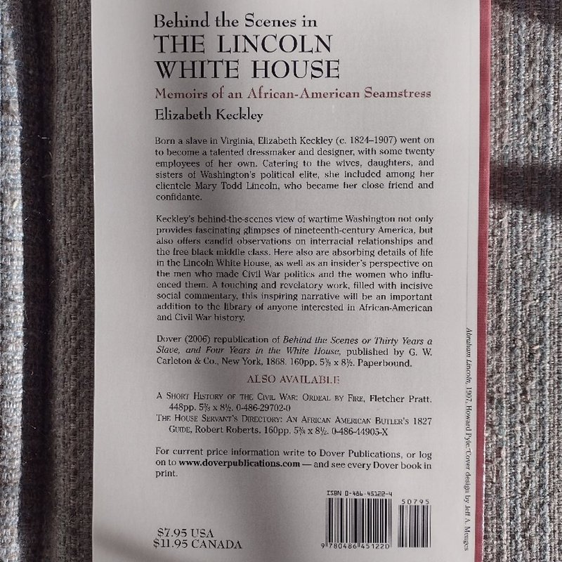 Behind the scenes in the Lincoln whitehouse by Elizabeth Keckley ...