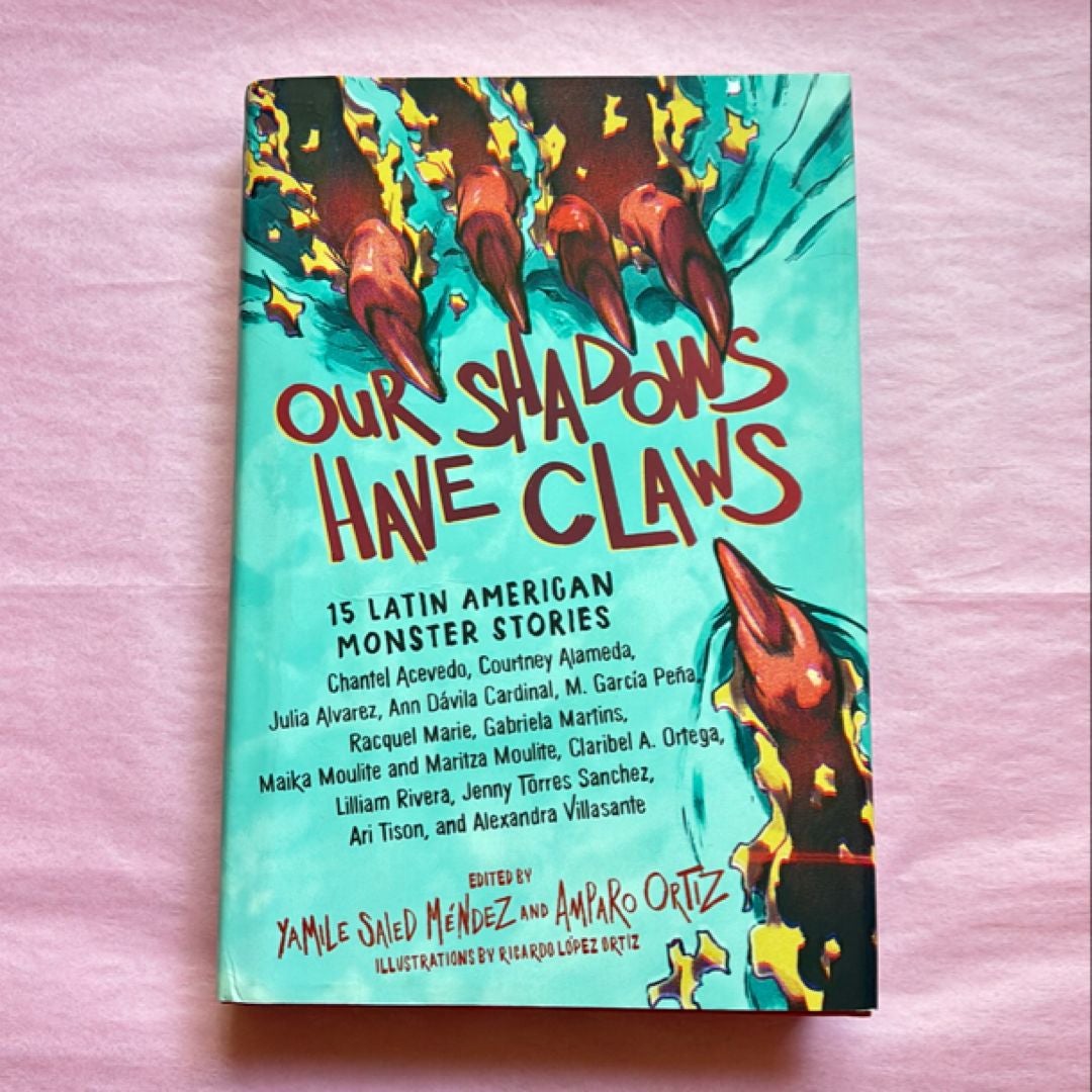 Our Shadows Have Claws by Yamile Saied Méndez, Amparo Ortiz