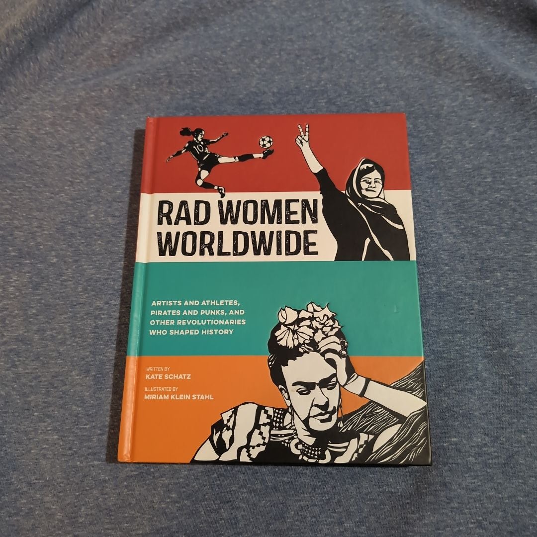 Rad Women Worldwide by Kate Schatz