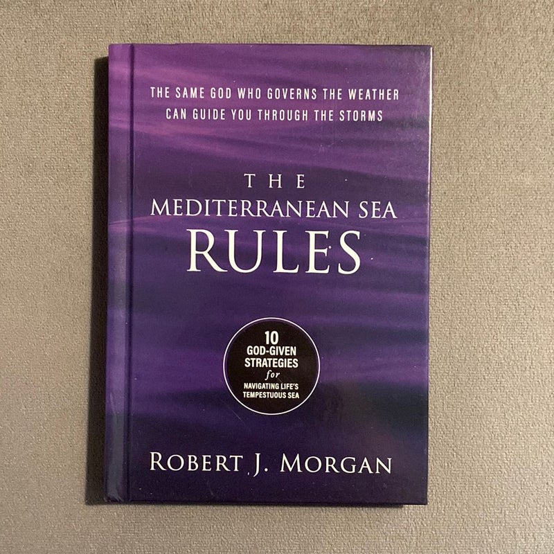 The Mediterranean Sea Rules by Robert J. Morgan