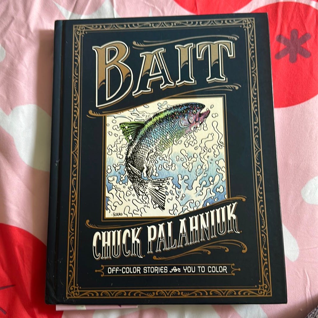 Bait: off-Color Stories for You to Color by Chuck Palahniuk