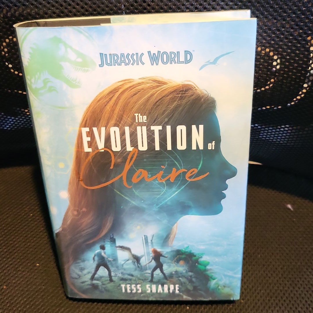 The Evolution of Claire (Jurassic World) by Tess Sharpe, Hardcover ...