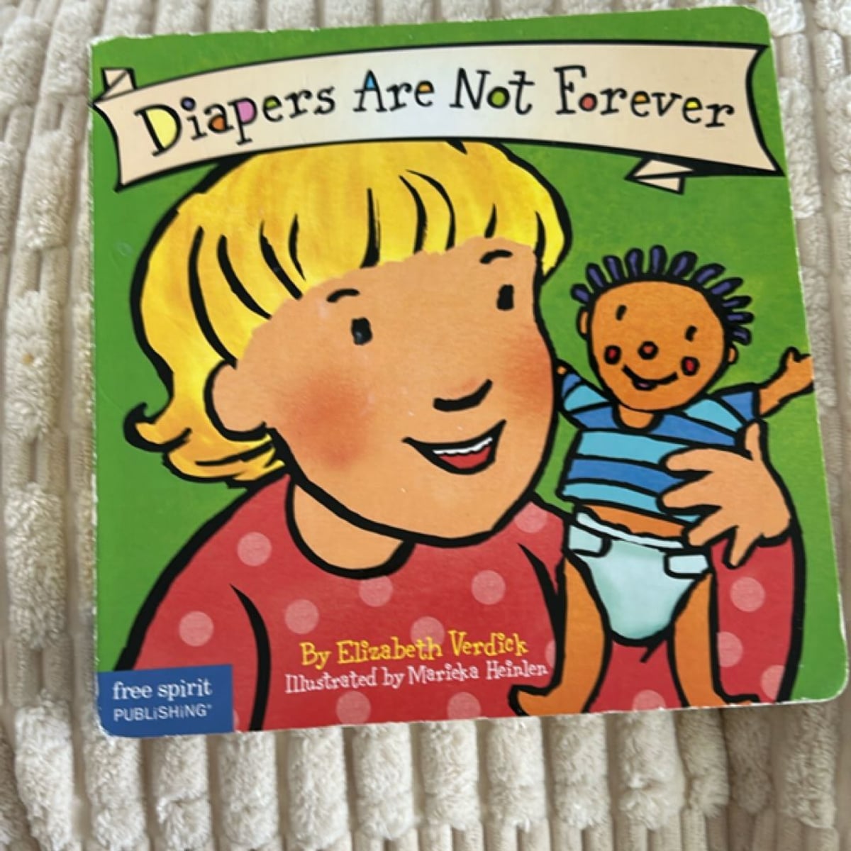 Diapers Are Not Forever by Elizabeth Verdick