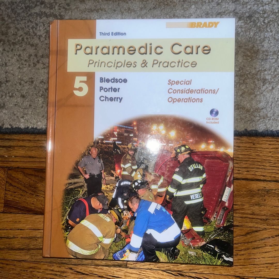 Paramedic Care by Bryan E. Bledsoe, Robert S. Porter, Richard A. Cherry ...