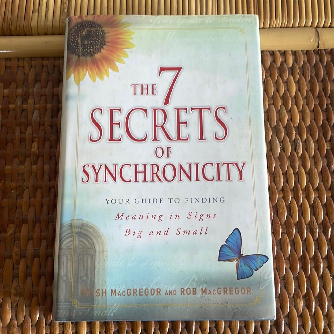 The 7 Secrets of Synchronicity by Trish MacGregor, Hardcover | Pangobooks