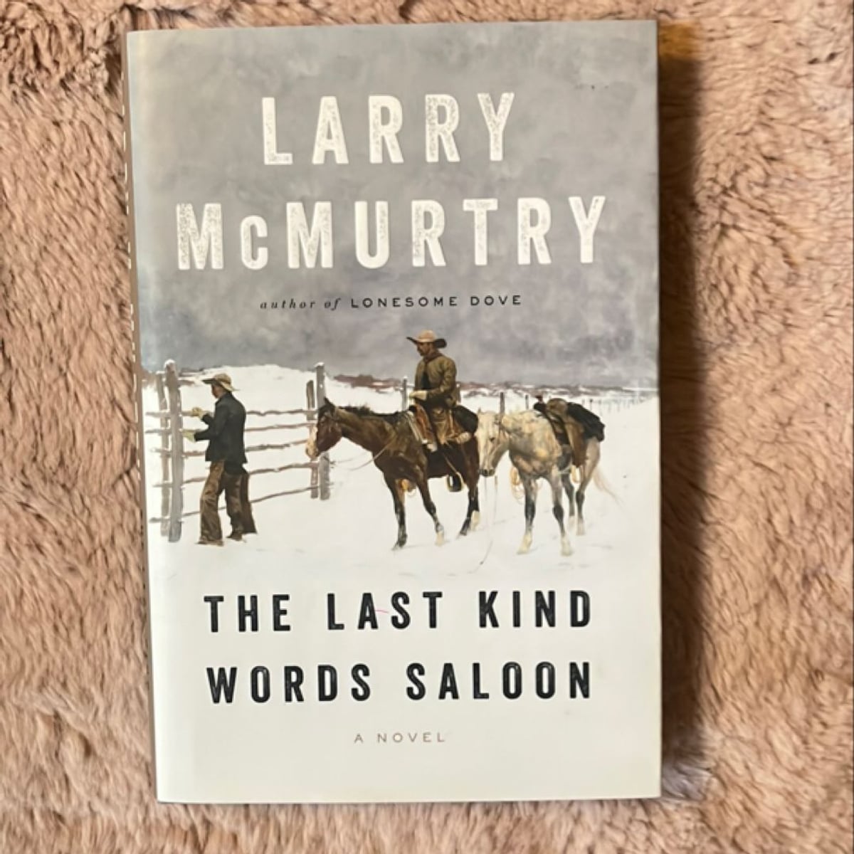 The Last Kind Words Saloon by Larry McMurtry