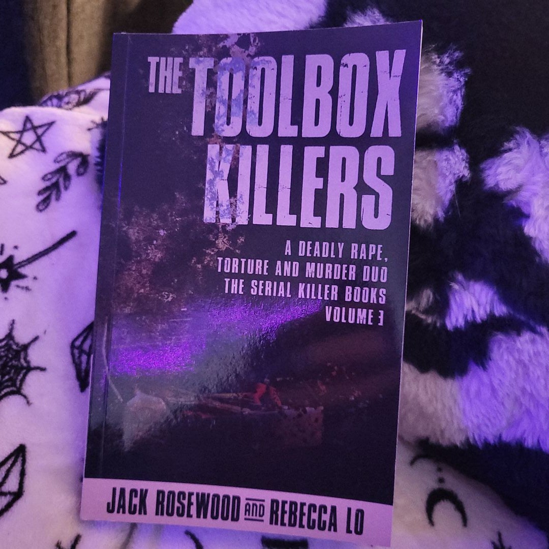 The Toolbox Killers by Jack Rosewood, Rebecca Lo