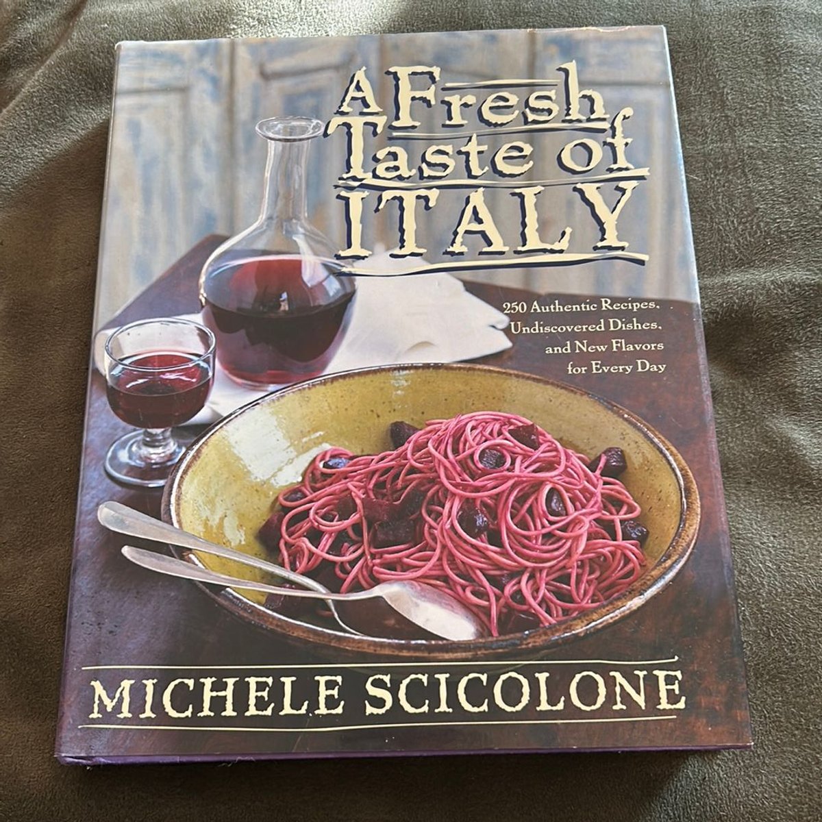A Fresh Taste of Italy by Michele Scicolone