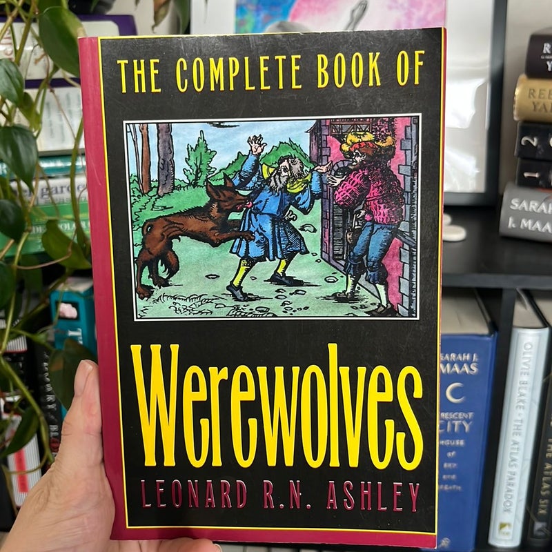 The Complete Book of Werewolves by Leonard R. N. Ashley