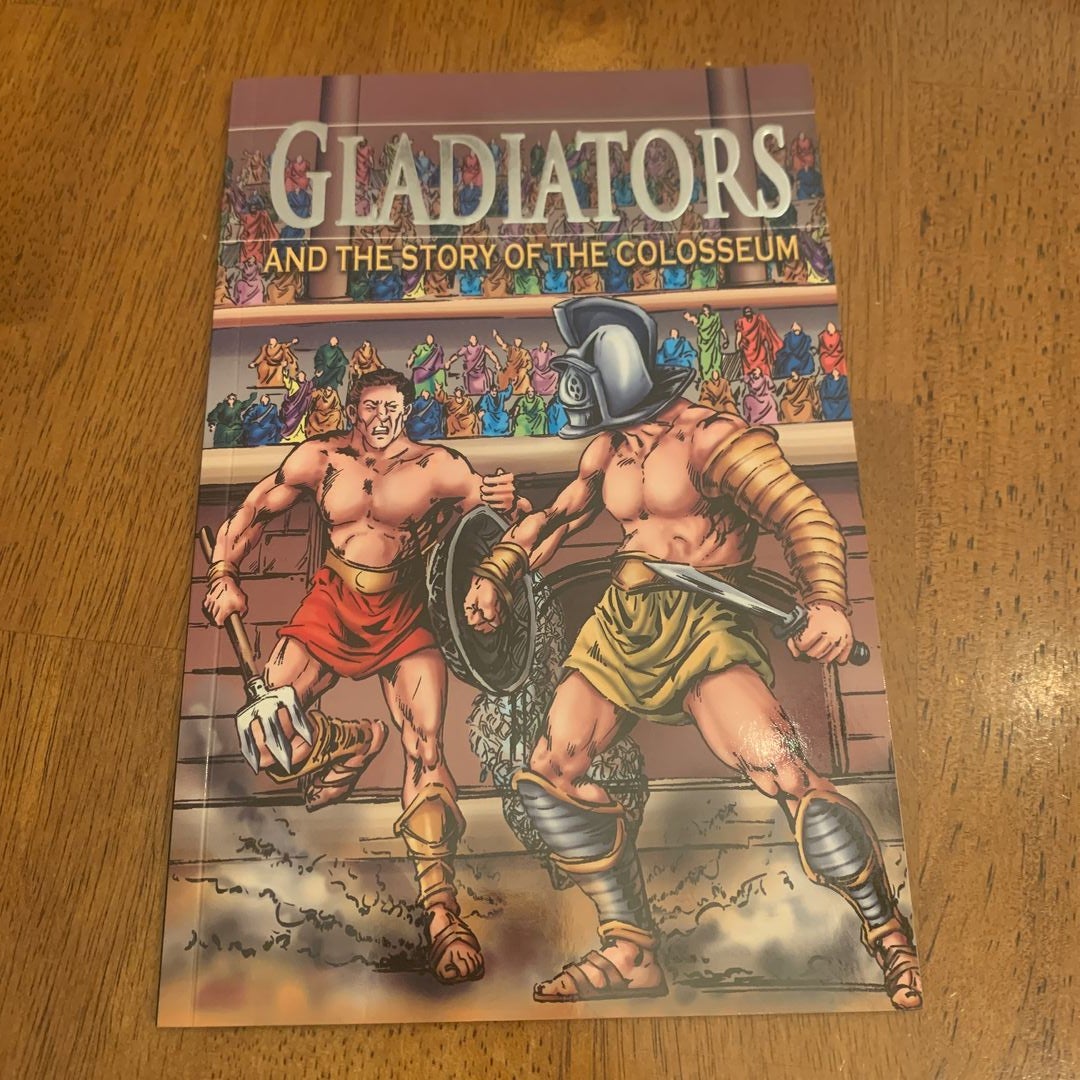 Gladiator and the Story of the Coliseum by Nicholas Saunders, Paperback ...