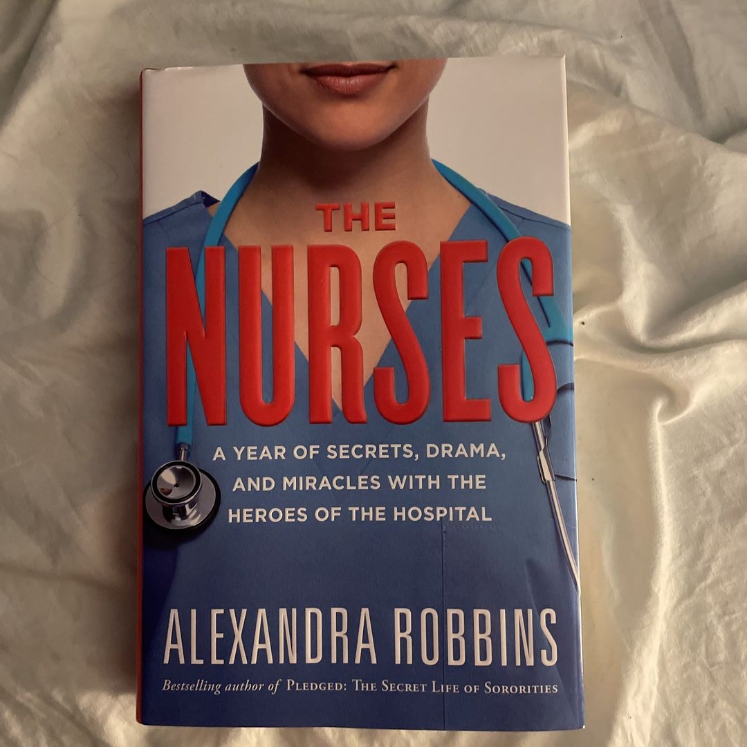 The Nurses by Alexandra Robbins