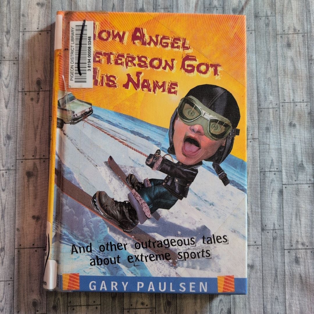 How Angel Peterson Got His Name by Gary Paulsen