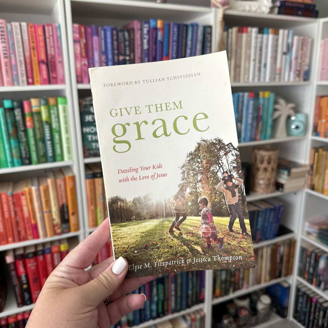 Give Them Grace by Elyse M. Fitzpatrick, Paperback | Pangobooks
