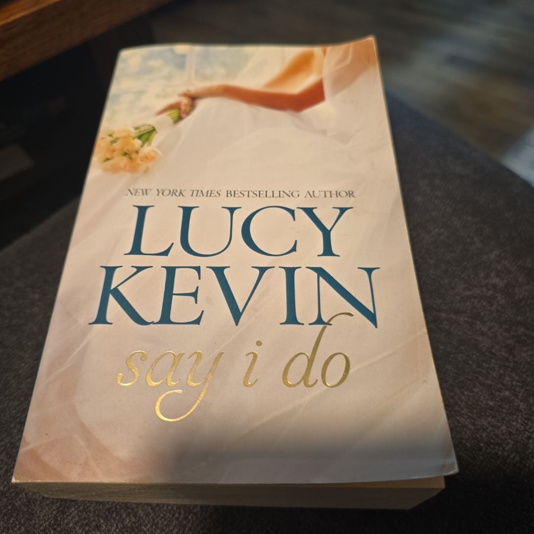 Say I Do by Lucy Kevin