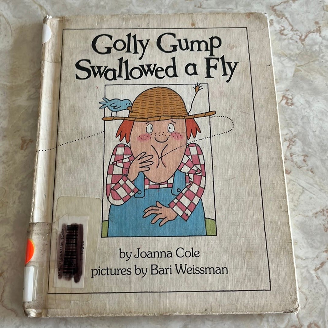 Golly Gump Swallowed a Fly by Joanna Cole