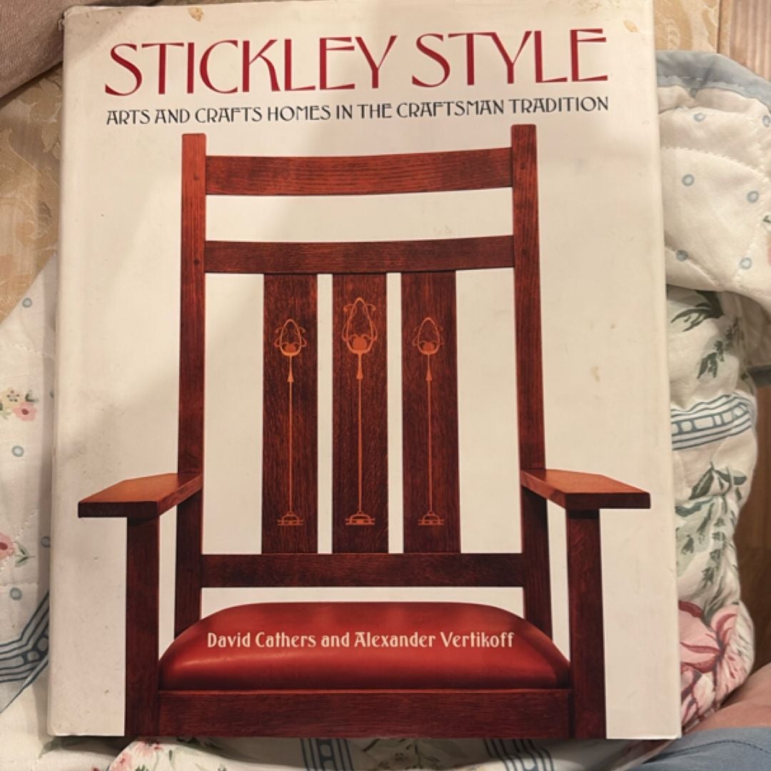 Stickley Style by David M. Cathers, Alexander Vertikoff, David Cathers