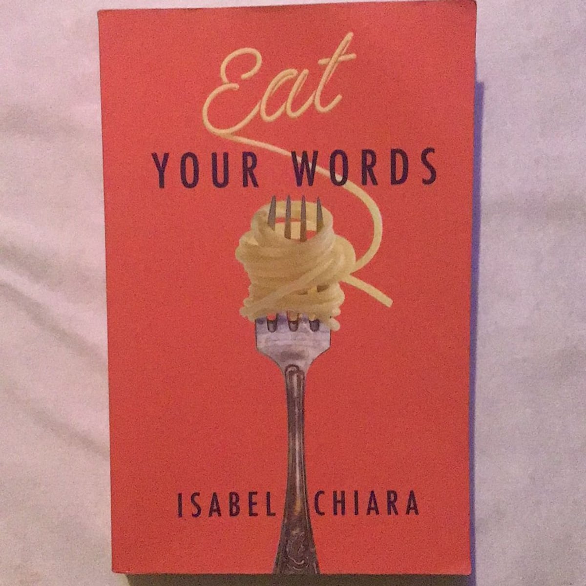 Eat Your Words by Isabel Chiara
