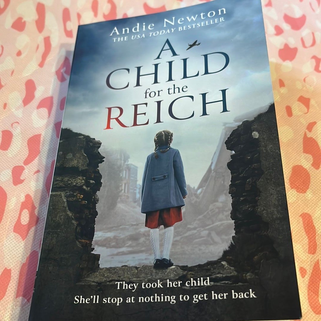 A Child for the Reich by Andie Newton