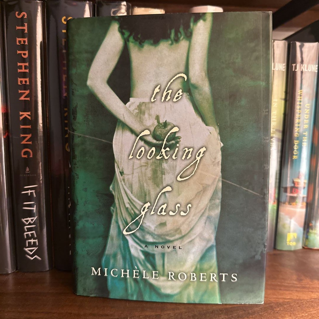 The Looking Glass by Michèle Roberts, Hardcover | Pangobooks