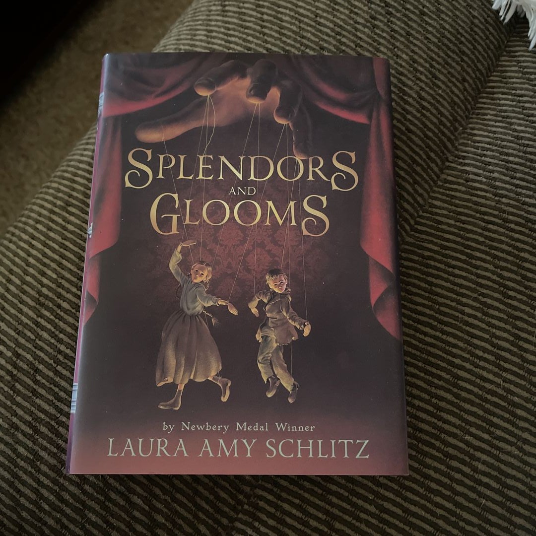 Splendors and Glooms by Laura Amy Schlitz