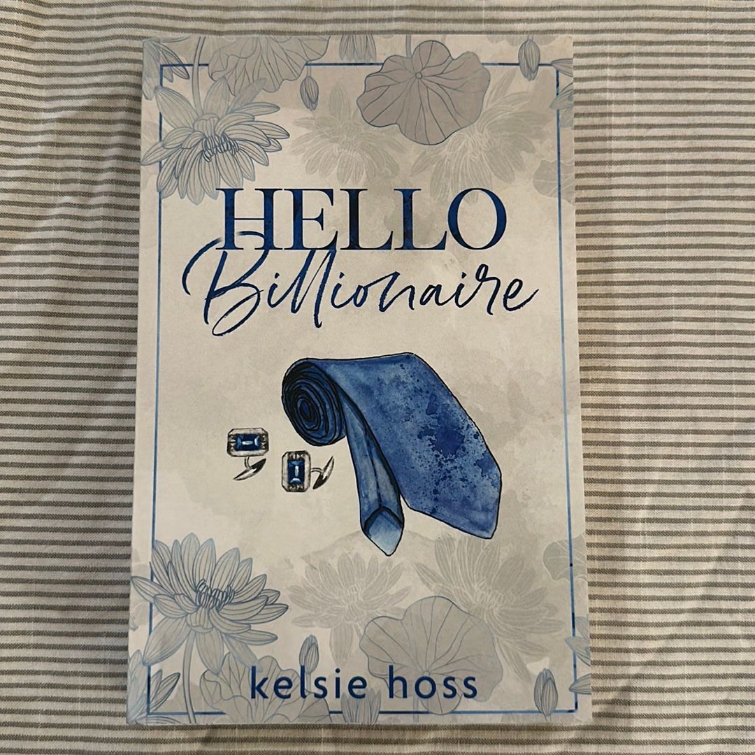 Hello Billionaire by Kelsie Hoss