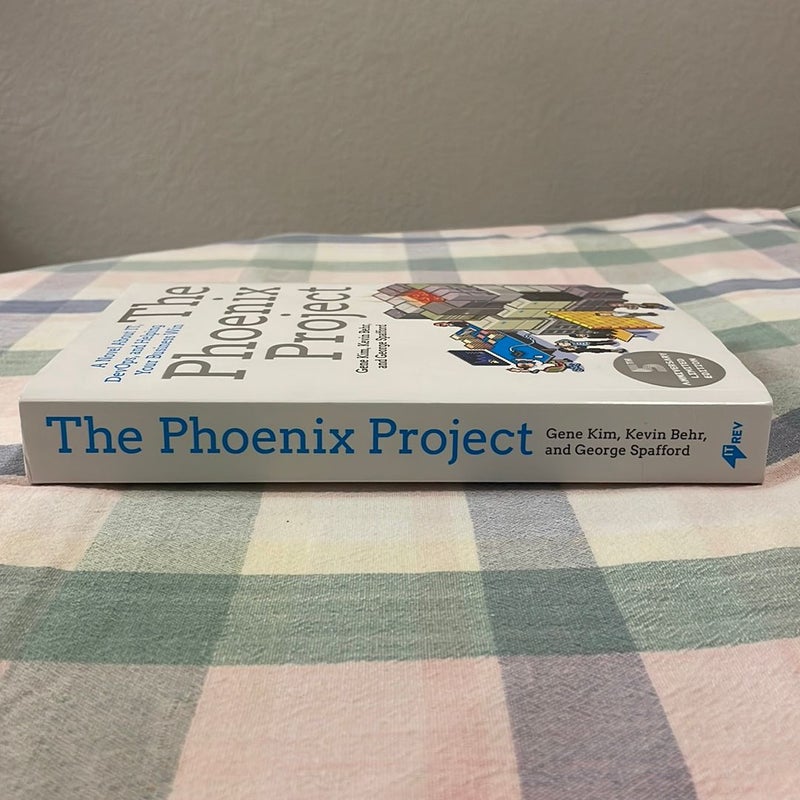 The Phoenix Project by Gene Kim, Kevin Behr, George Spafford