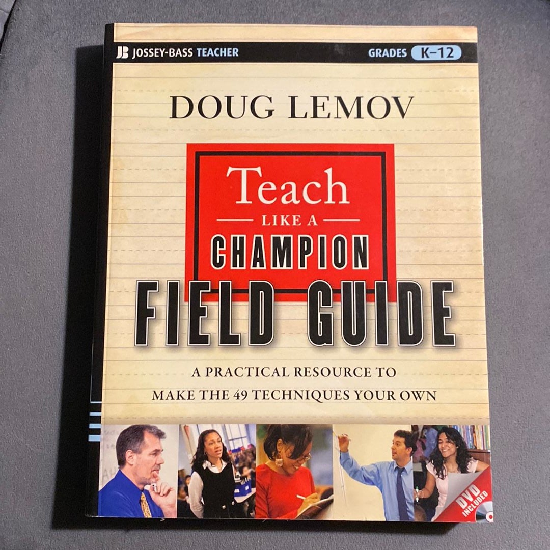 Teach Like a Champion Field Guide by Doug Lemov