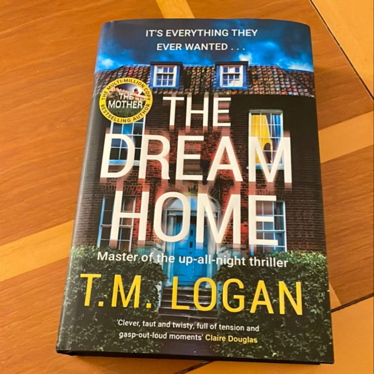 The Dream Home by T. M. Logan