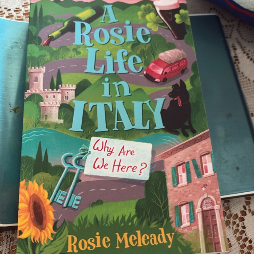 A Rosie Life in Italy by Rosie Meleady