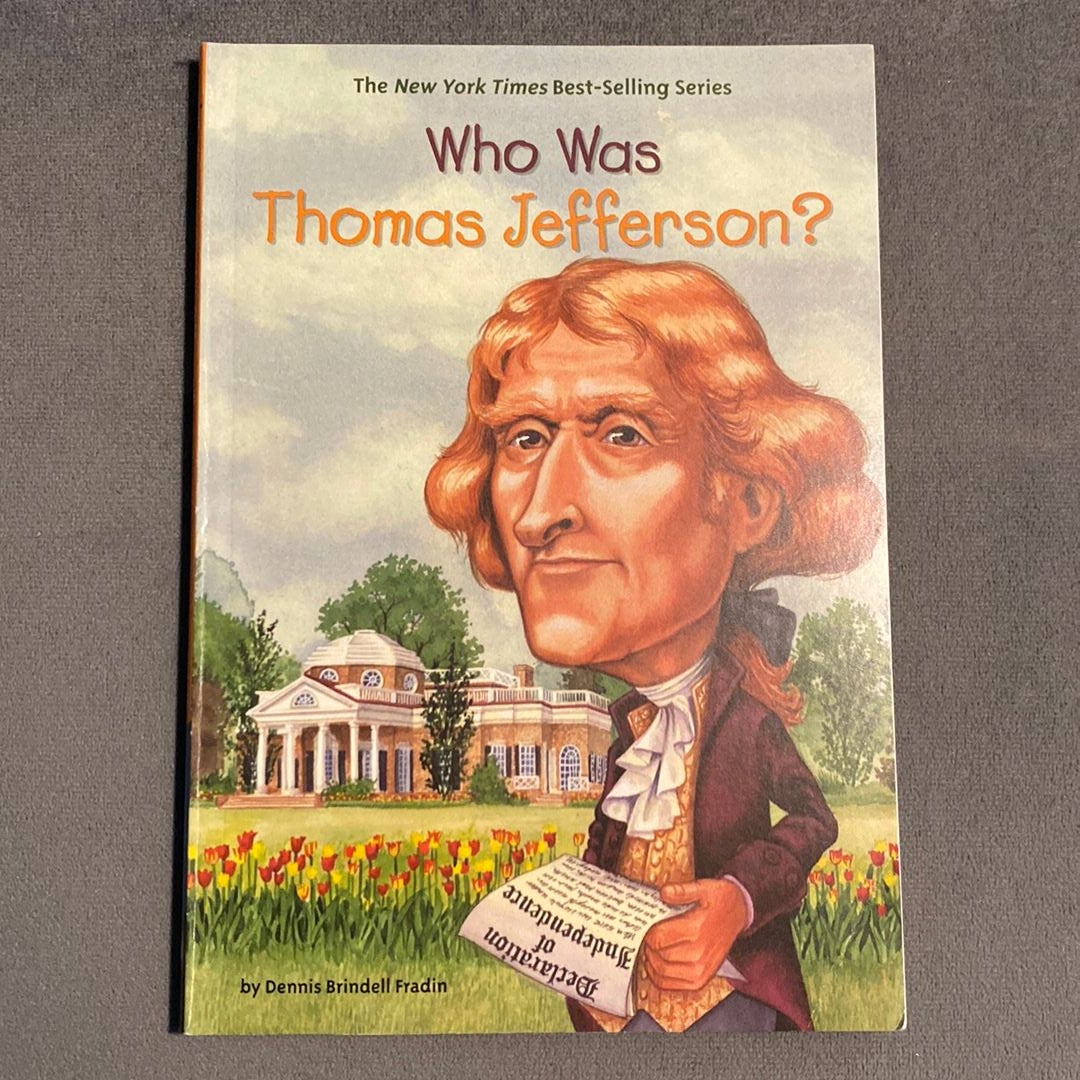 Who Was Thomas Jefferson? by Dennis Brindell Fradin, Who HQ