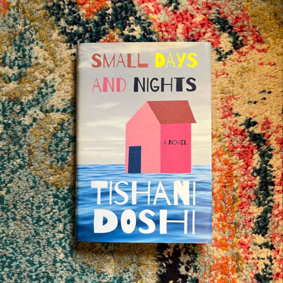 Small Days and Nights by Tishani Doshi