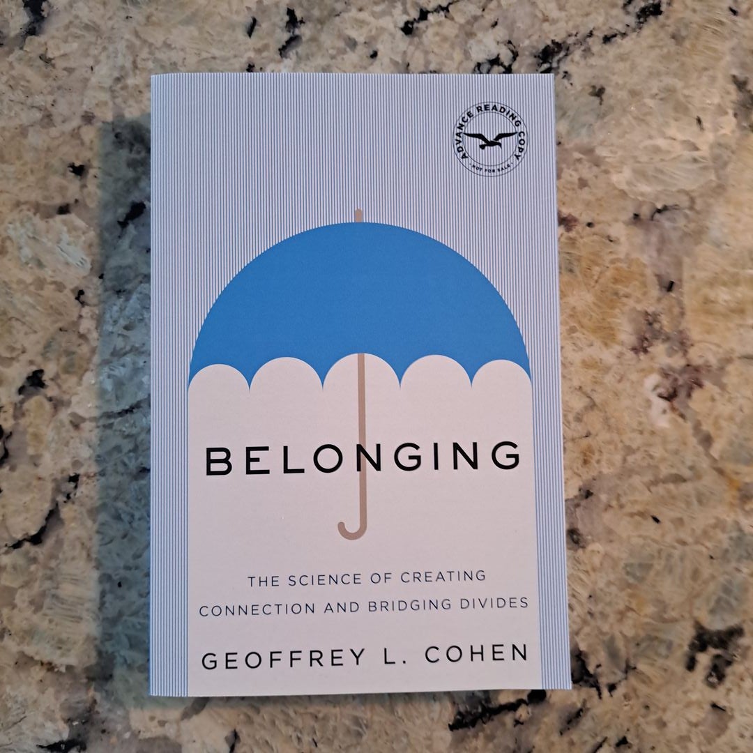 Belonging by Geoffrey L. Cohen