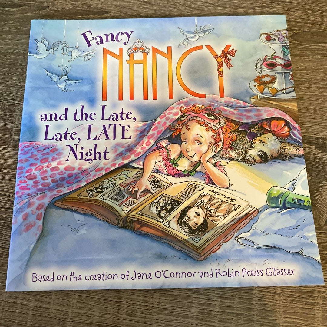 Fancy Nancy and the Late, Late, LATE Night by Jane O'Connor, Paperback ...