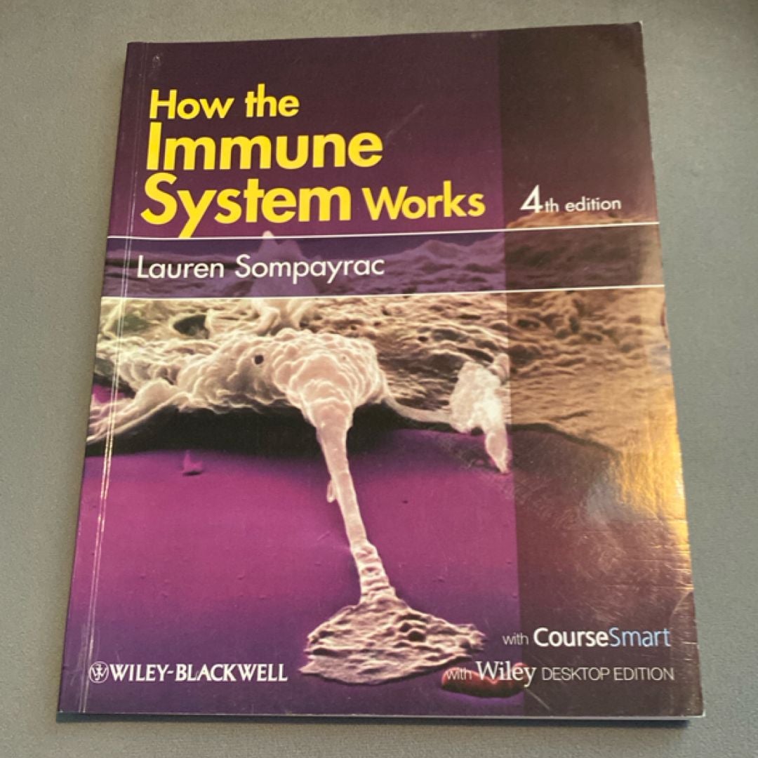 How the Immune System Works by Lauren M. Sompayrac