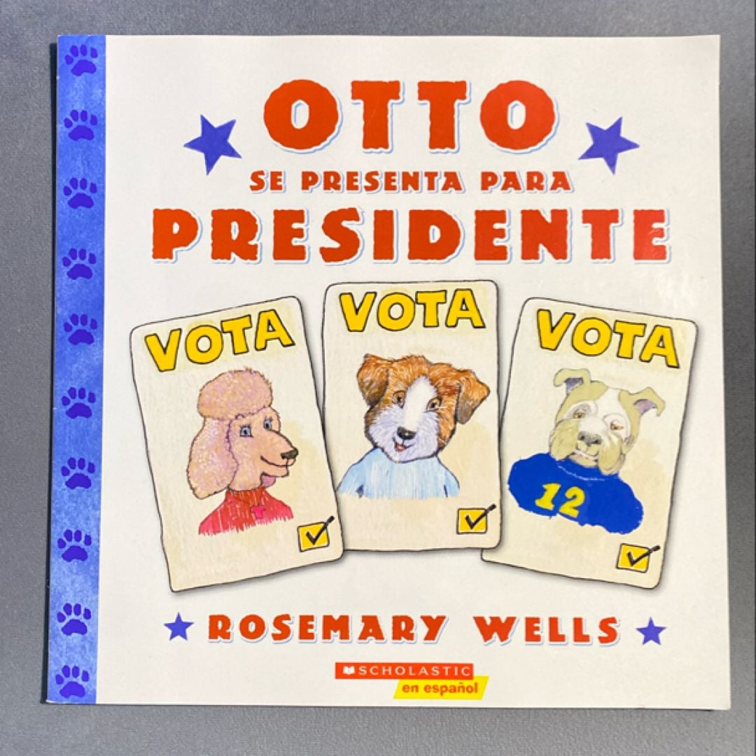 Otto Runs for President by Rosemary Wells
